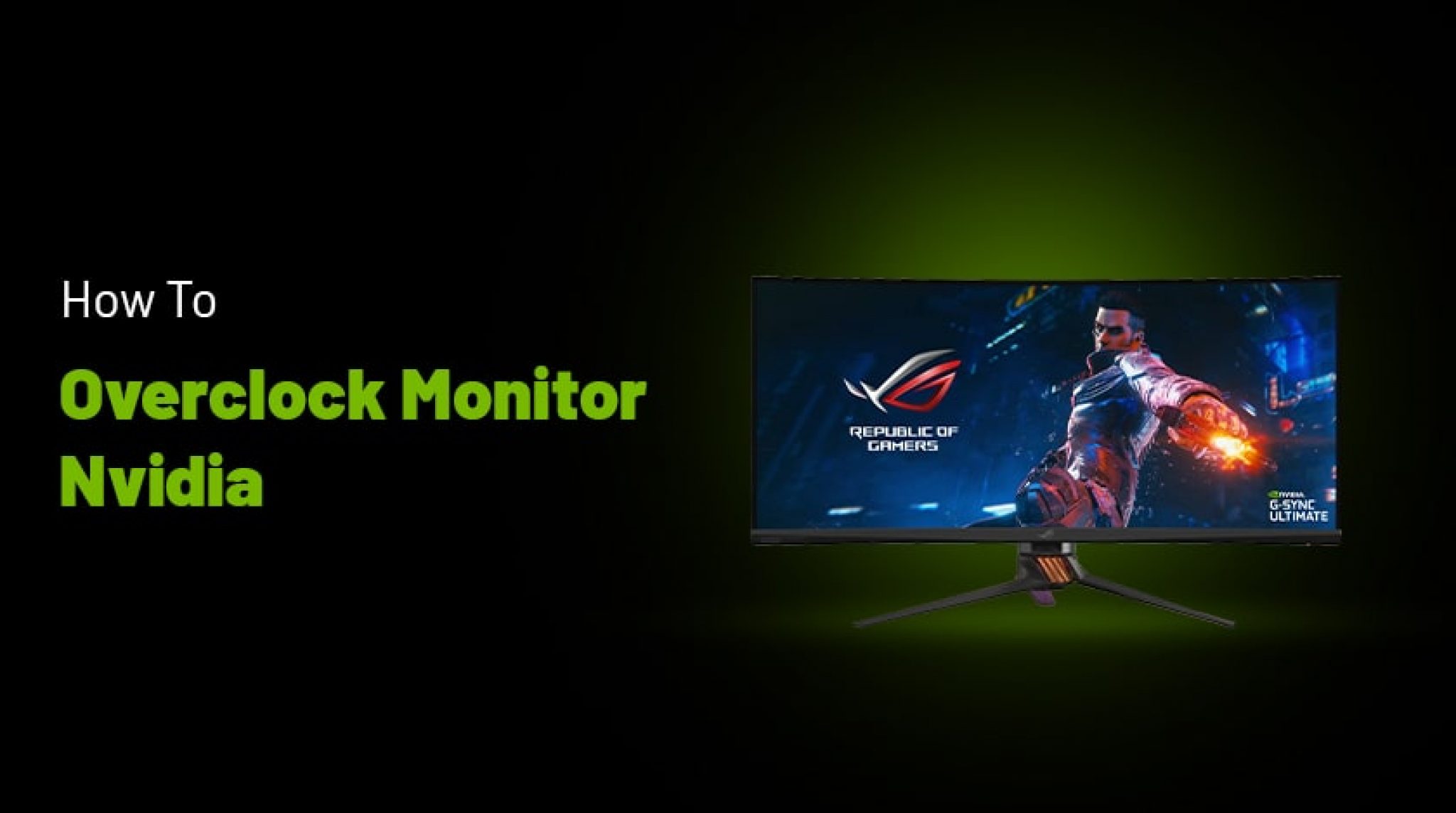 How To Overclock A Monitor Easy Steps- [2021 Guide]
