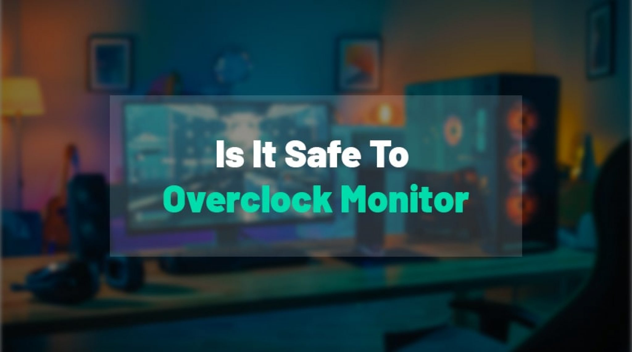 How To Overclock A Monitor Easy Steps- [2021 Guide]