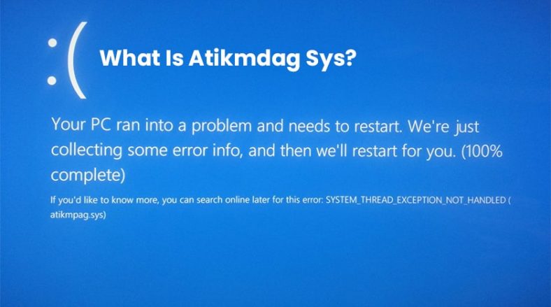 How To Fix Atikmdag.Sys BSOD In Windows 10/8/7?