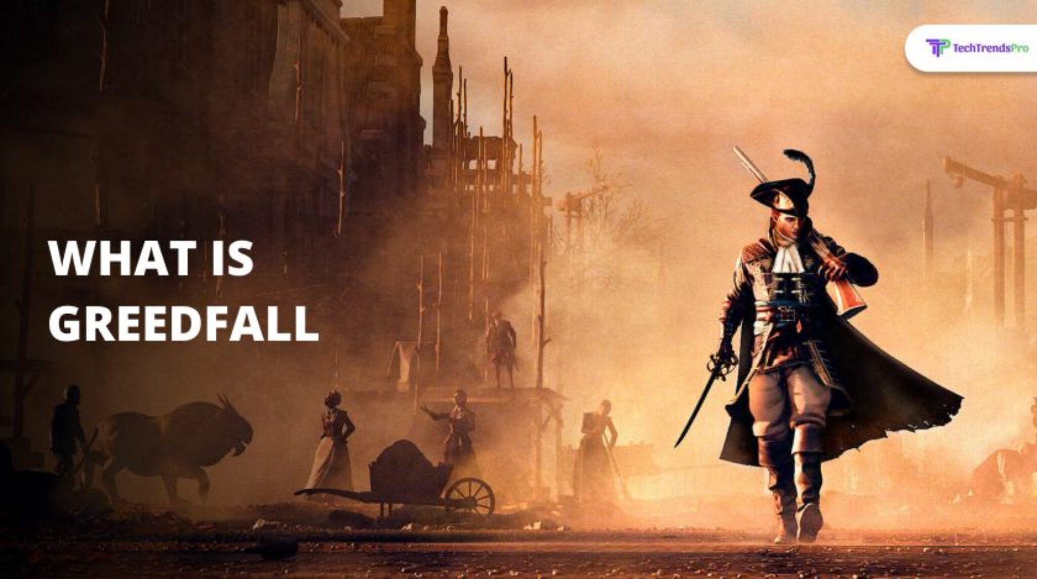 Greedfall Cheats, Tips & Tricks- Everything You Need To Win
