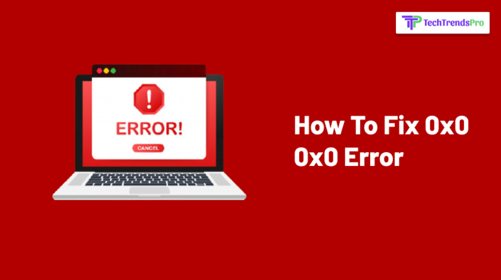 How To Fix 0x0 0x0 Error? - No Coding! - TTP [Genuine Explanation]