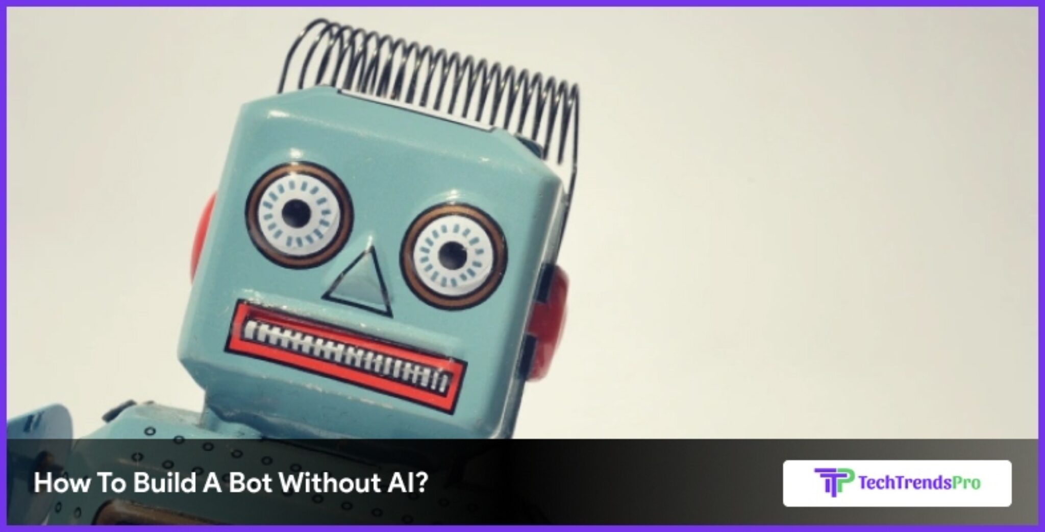 You Can Build a Bot Without Artificial Intelligence