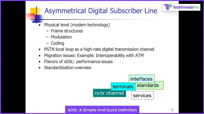 What Is An Asymmetric Digital Subscriber Line (ADSL)?
