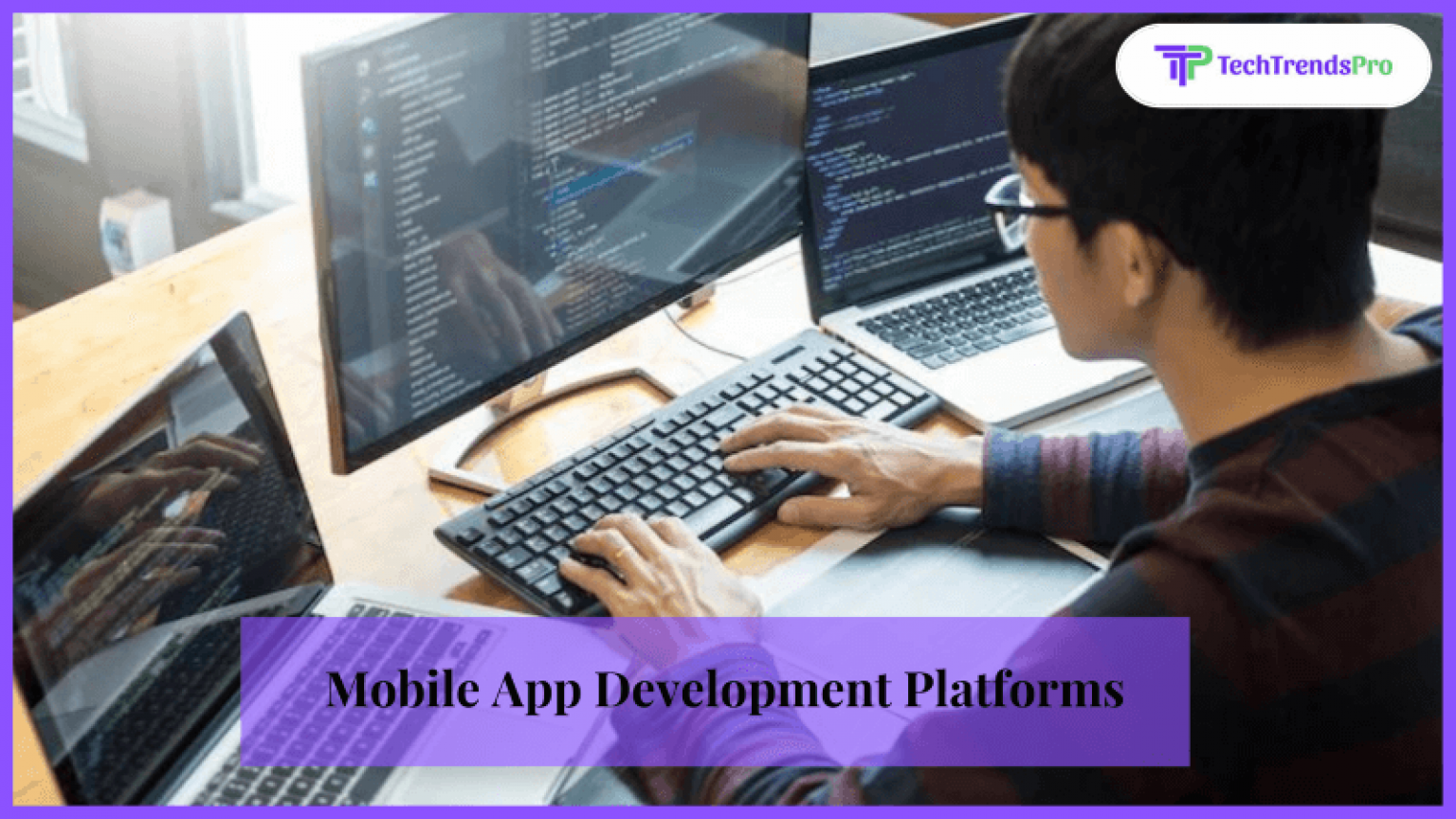 5 Best Mobile App Development Platforms In 2022 5 Best Mobile App Development Platforms In 2022