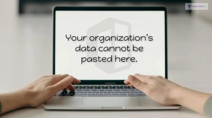 Fix “Your Organization's Data Cannot Be Pasted”
