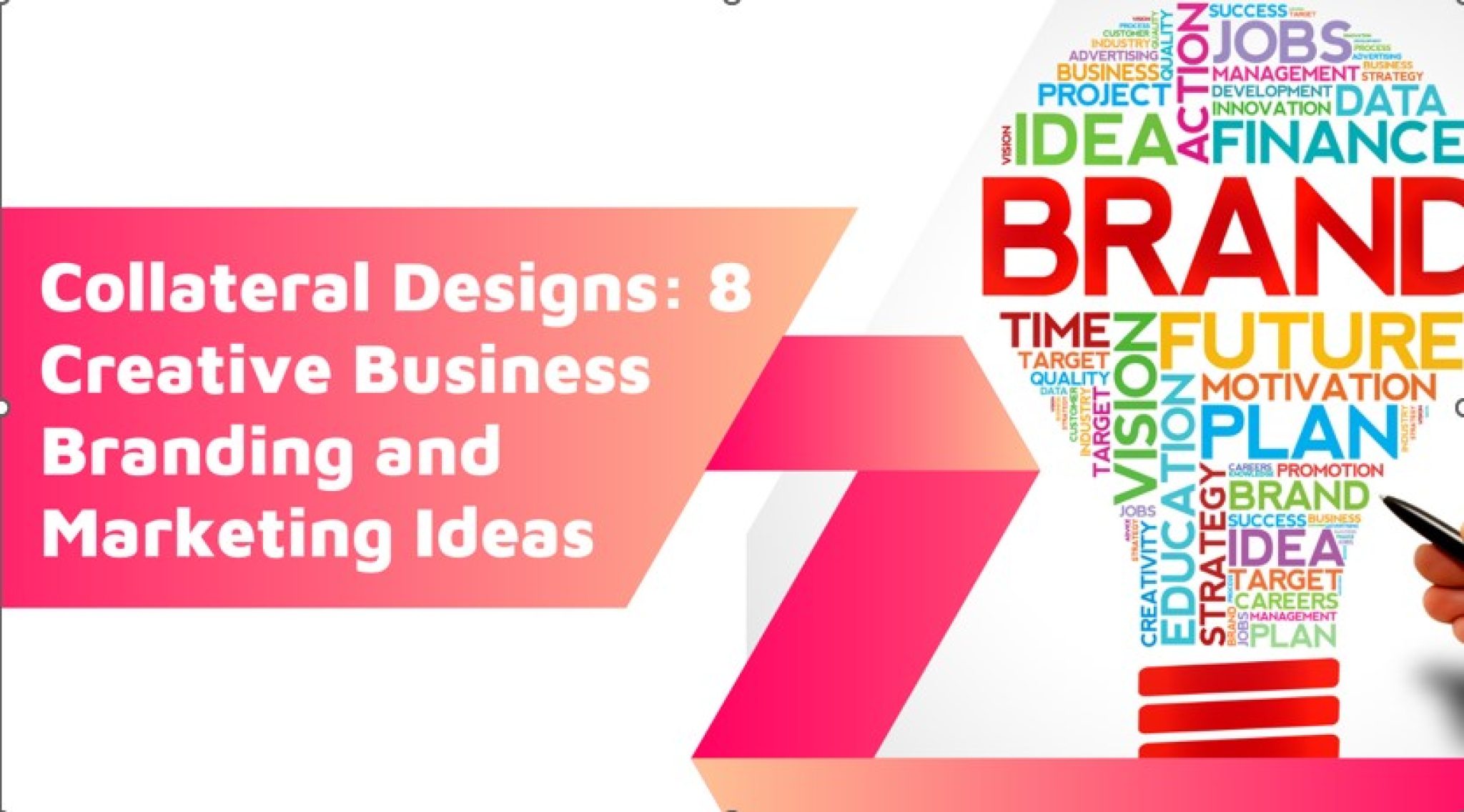 Collateral Designs: 8 Creative Business Branding And Marketing Ideas