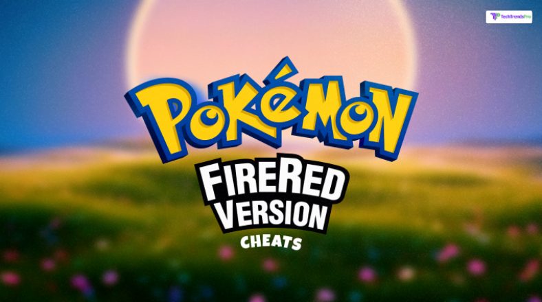 Pokémon Fire Red Cheats: The Complete Guide